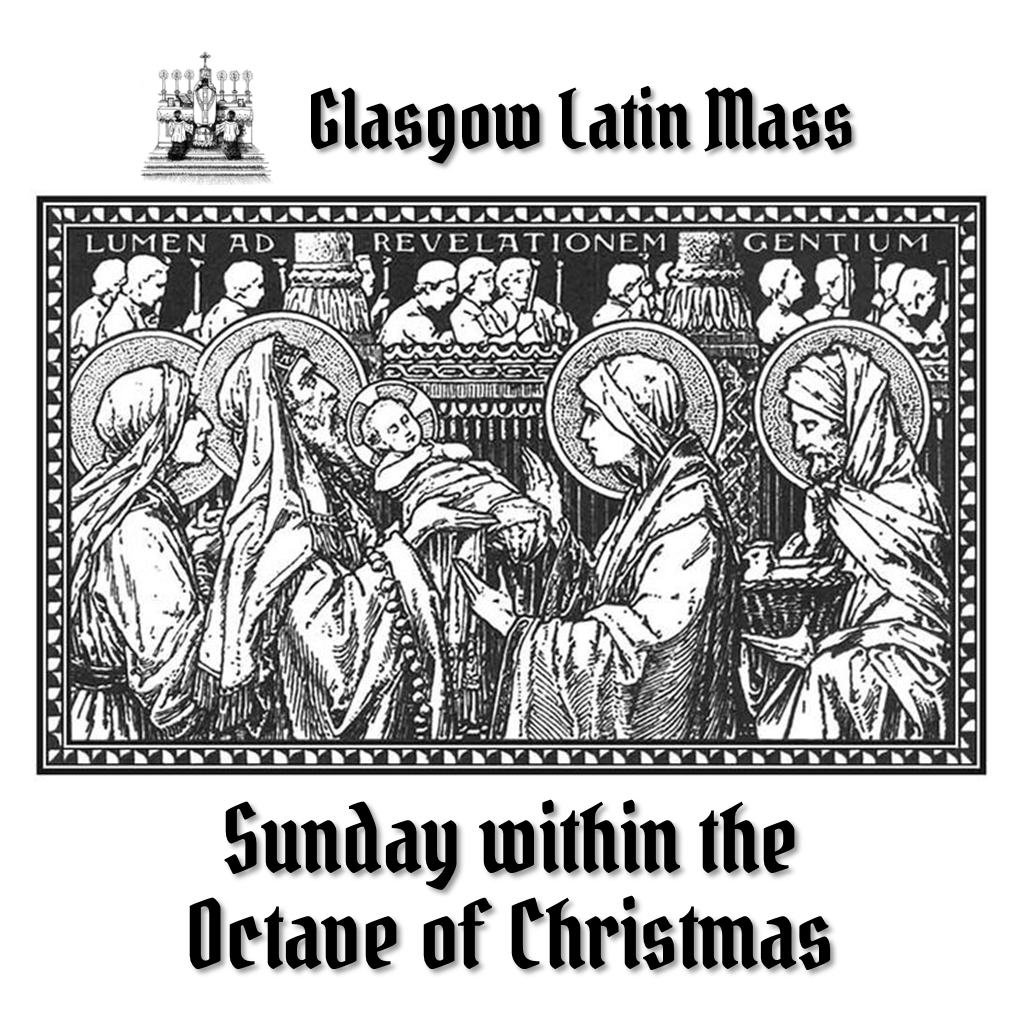 Sunday within the Octave of Christmas – Glasgow Latin Mass